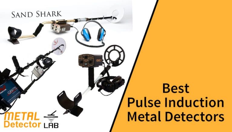 5 Best Pulse Induction Metal Detectors - Metal Detector Lab